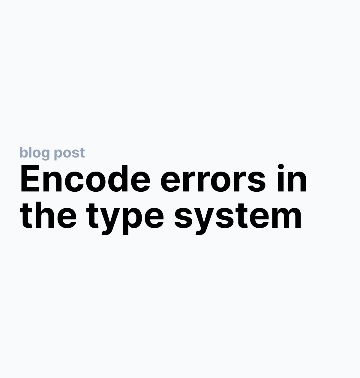 Encode errors in the type system | Thomas Lefebvre